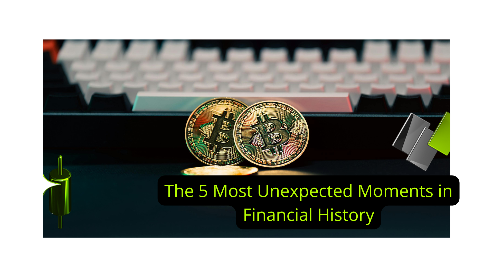 The 5 Most Unexpected Moments in Financial History - Merlin